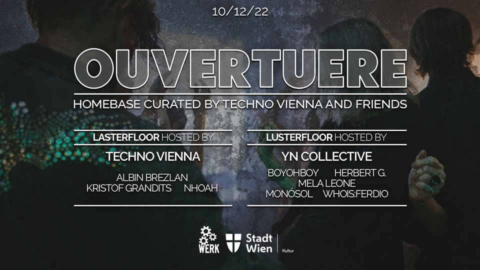 OUVERTUERE HOMEBASE x NHOAH (DE) x TECHNO VIENNA x YN COLLECTIVE - dasWerk