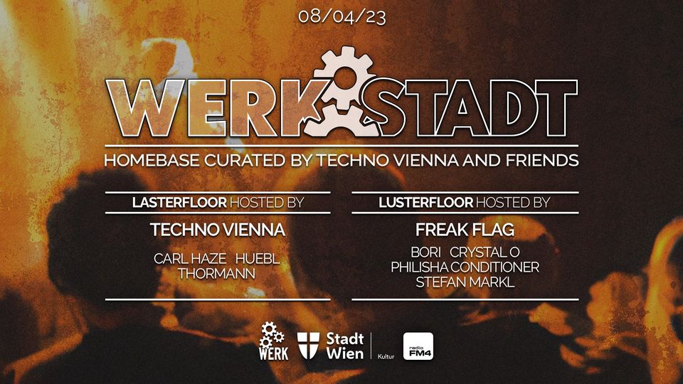 WERKSTADT x THORMANN x TECHNO VIENNA x FREAK FLAG - dasWerk