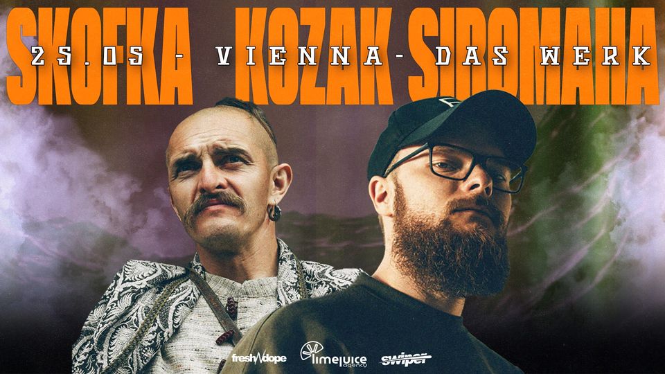 SKOFKA X KOZAK SIROMAHA (Vienna) - dasWerk