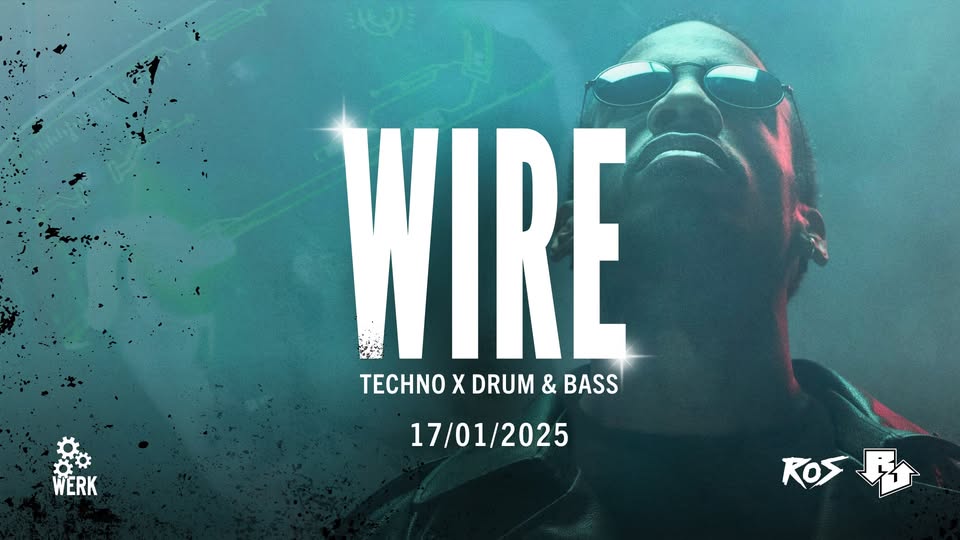 WIRE RAVE TECHNO + DNB on 2 Floors - dasWerk