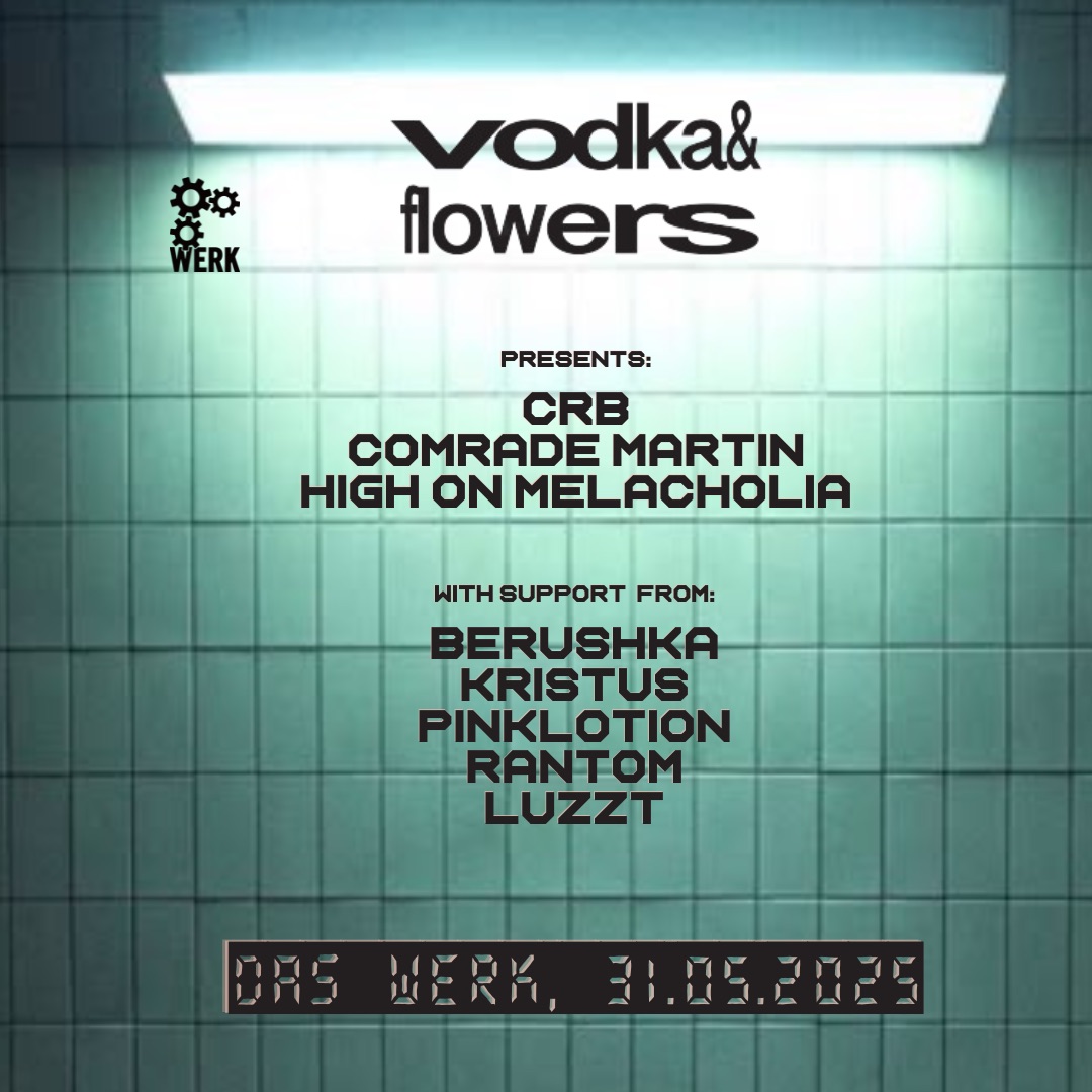 VODKA & FLOWERS - dasWerk